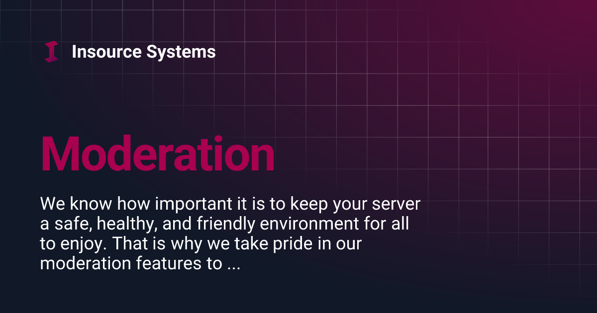 Moderation | Insource Systems