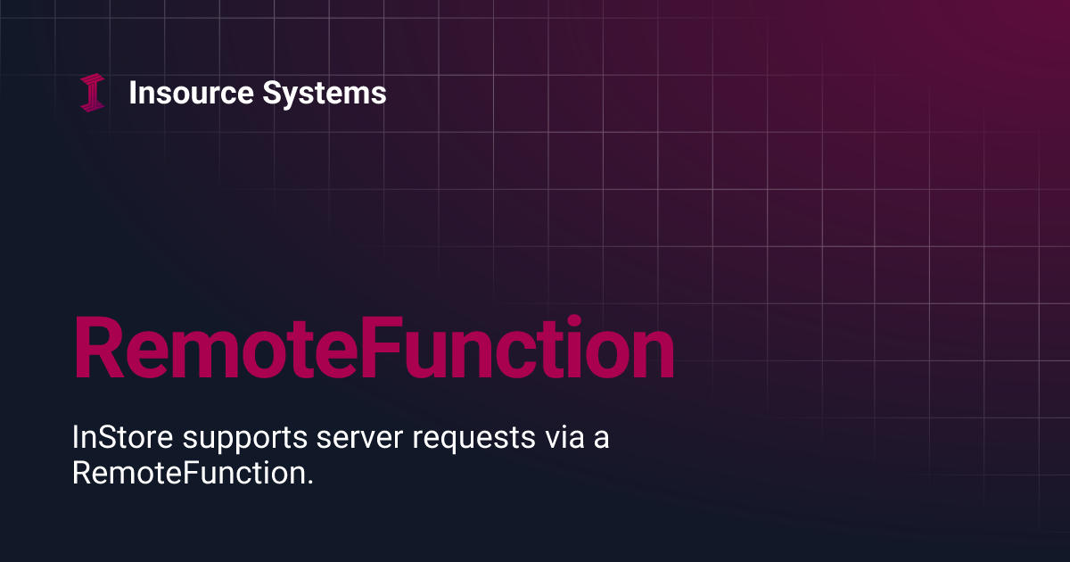 RemoteFunction | Insource Systems